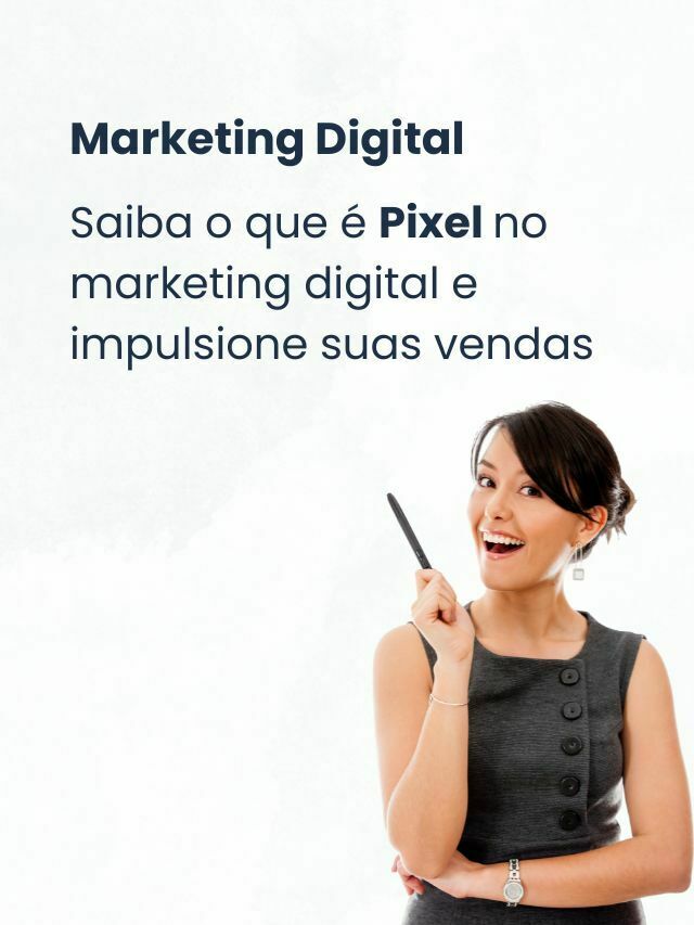 Saiba o que é Pixel no Marketing Digital e Turbine suas Vendas - Review ...