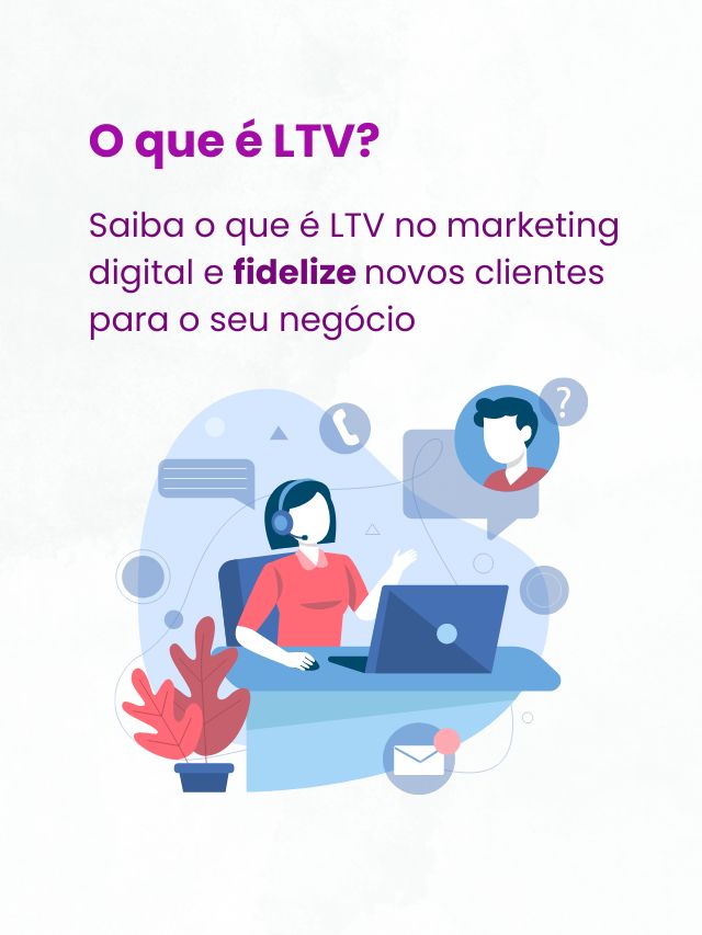Saiba o que é LTV no marketing digital e atria novos clientes - Review ...